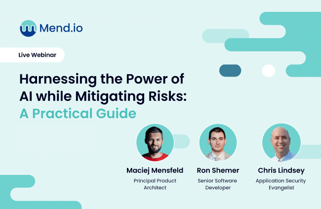 Harnessing the Power of AI while Mitigating Risks | Mend.io